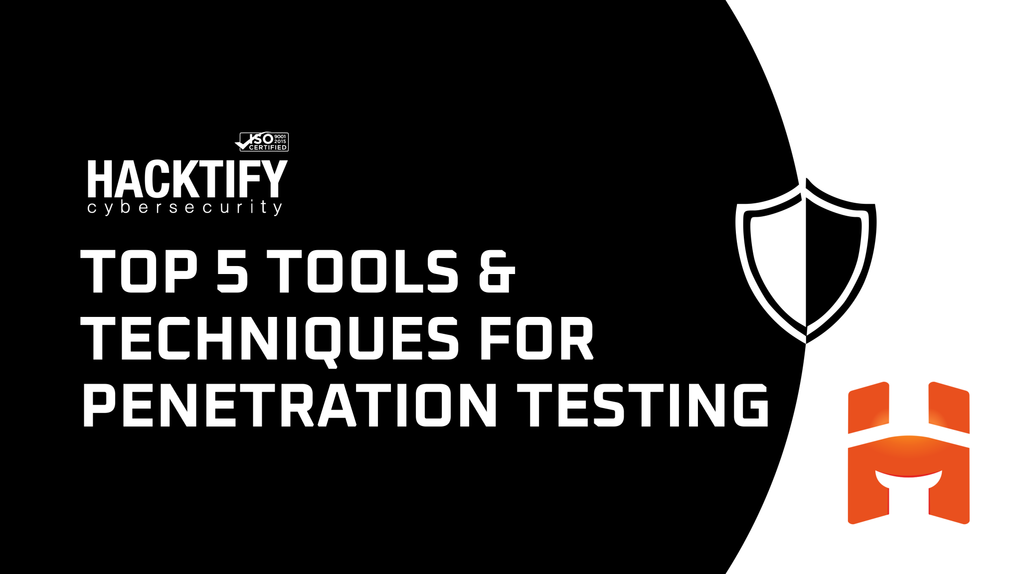 Top 5 Tools & Techniques for Penetration Testing – Hacktify